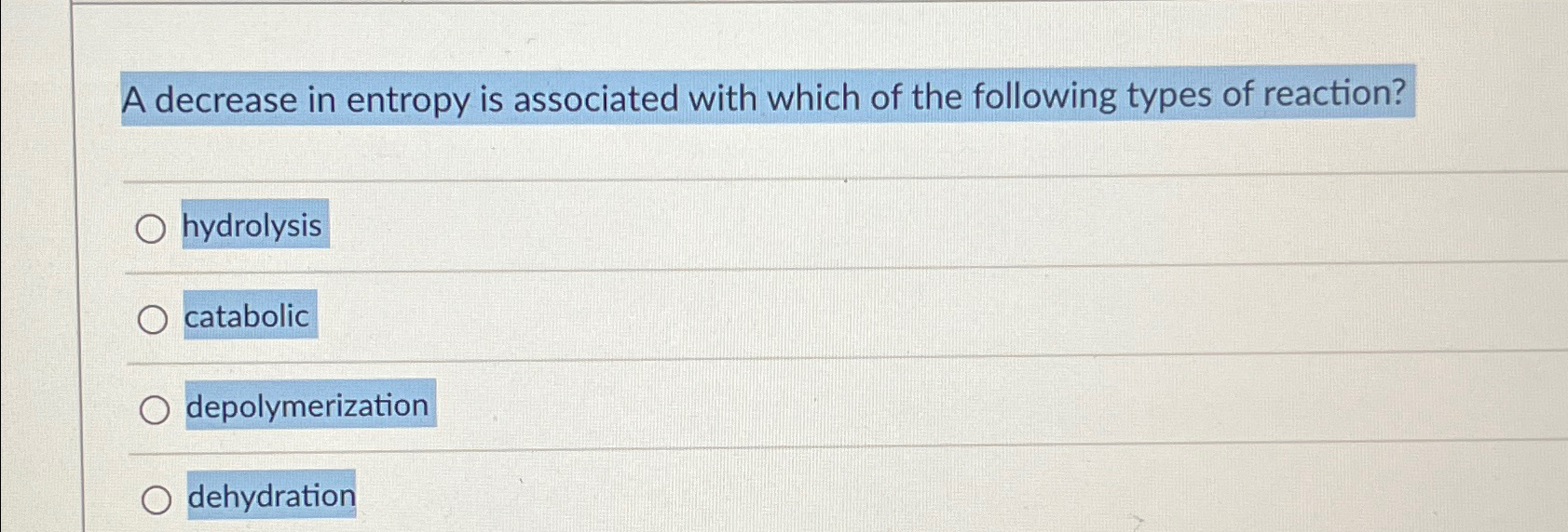 Solved A decrease in entropy is associated with which of the | Chegg.com