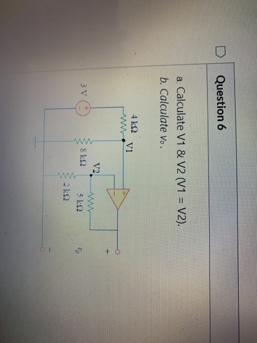 Solved Question 6 a Calculate V1 & V2 (V1 = V2). b. | Chegg.com
