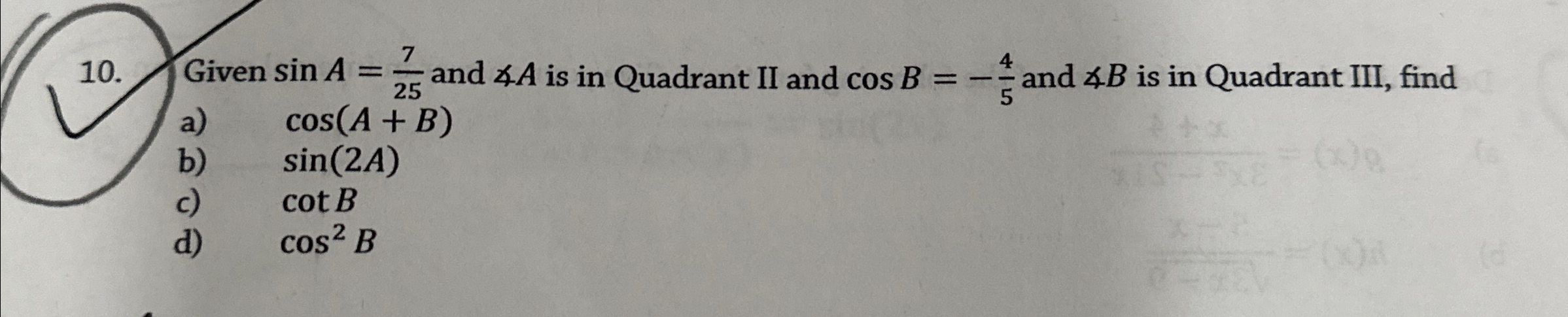 Solved Given sinA=725 ﻿and