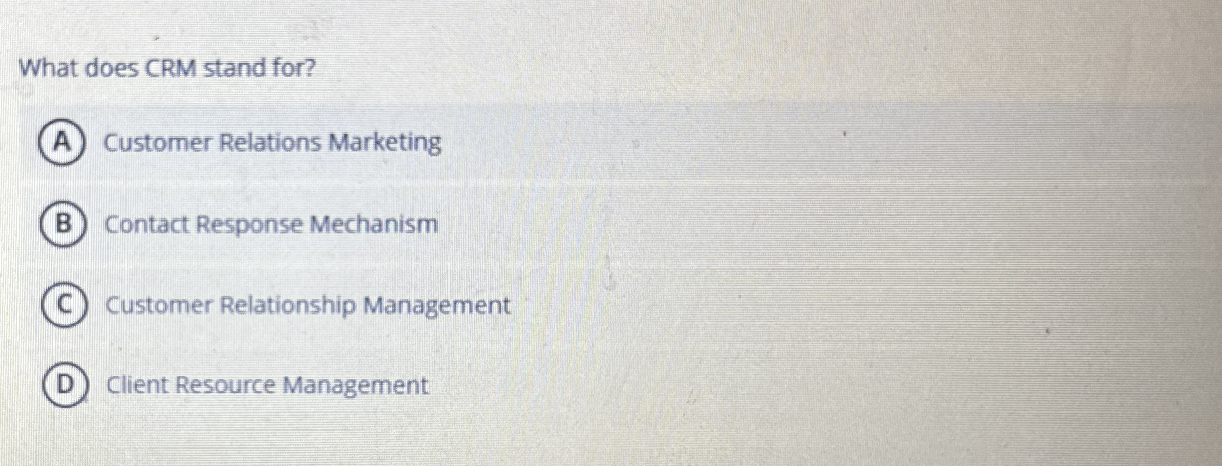 Solved What does CRM stand for? ﻿Customer Relations | Chegg.com
