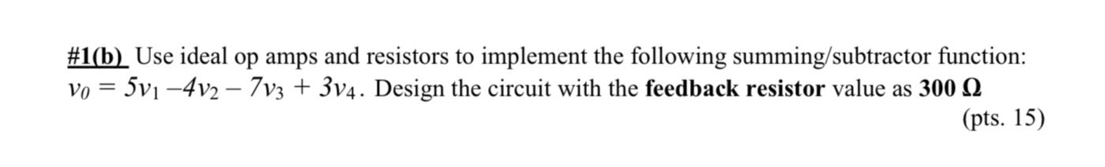 Solved #1(b) ﻿Use ideal op ﻿amps and resistors to ﻿implement | Chegg.com