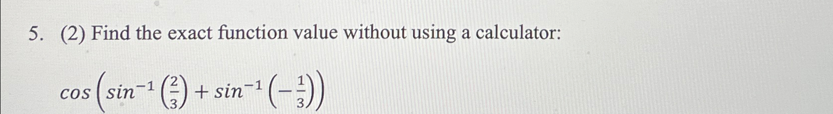 Solved (2) ﻿Find the exact function value without using a | Chegg.com