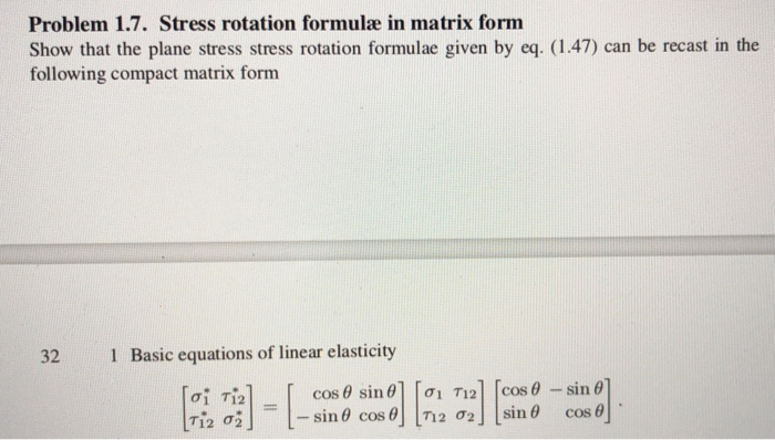 Solved Problem 1.7. Stress rotation formulæ in matrix form | Chegg.com