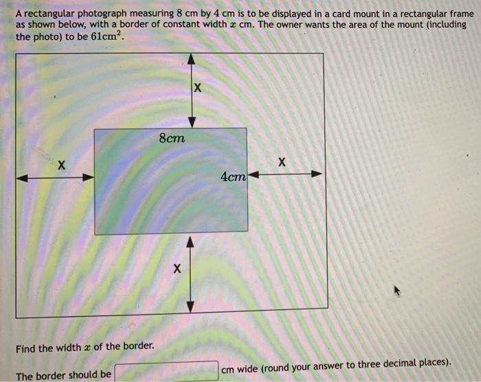 Solved a A rectangular photograph measuring 8 cm by 4 cm is | Chegg.com