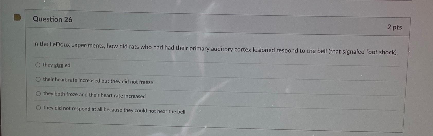 Solved Question 262 ﻿ptsIn the LeDoux experiments, how did | Chegg.com