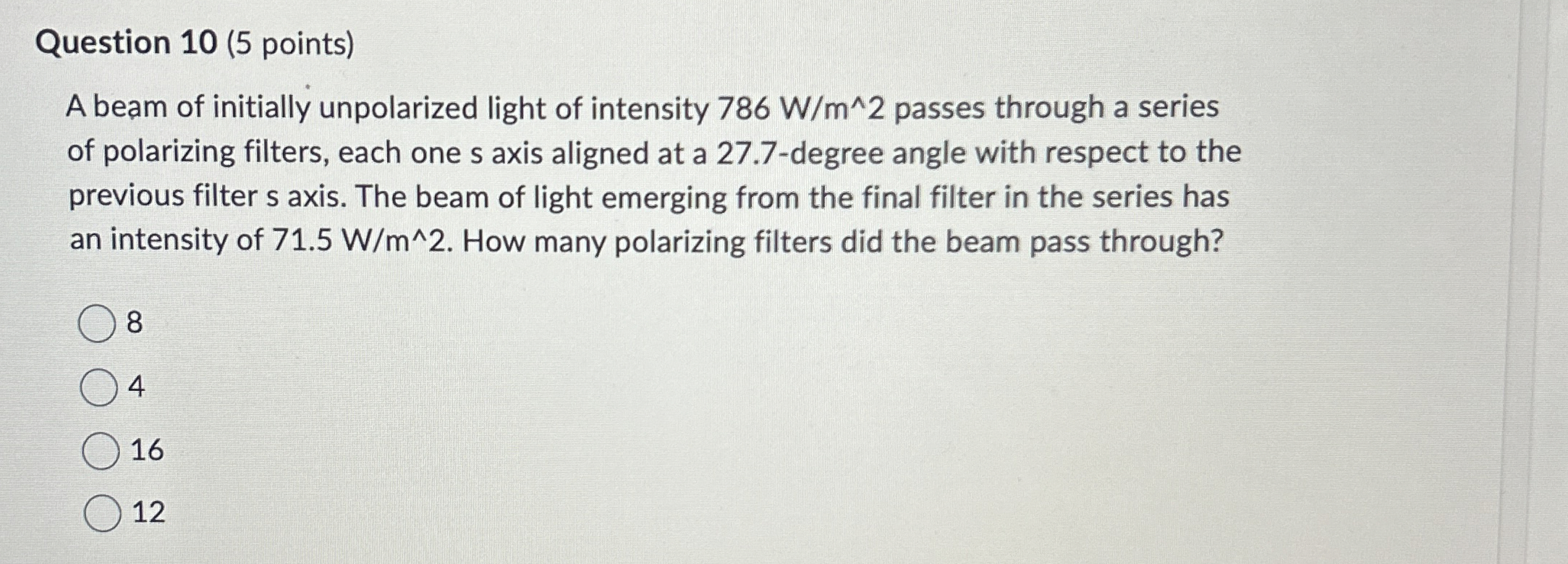 Solved by an EXPERT Question 10 (5 ﻿points)A beam of initially | Chegg.com