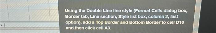 Solved Using the Double Line line style (Format Cells dialog | Chegg.com