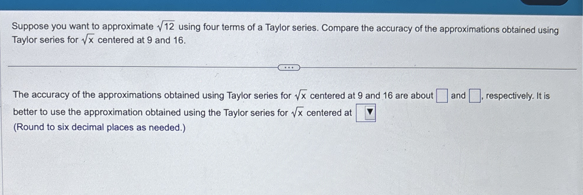 Solved Suppose you want to approximate 122 ﻿using four terms | Chegg.com
