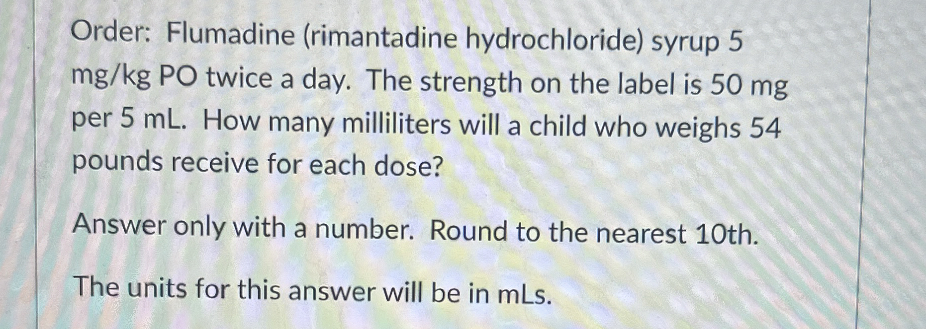 Solved Order: Flumadine (rimantadine hydrochloride) ﻿syrup | Chegg.com