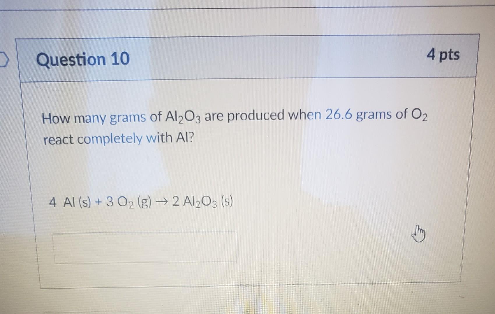 Solved Question 10 4 pts How many grams of Al2O3 are | Chegg.com