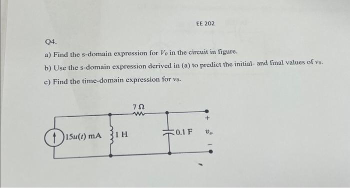 Solved Q4. a) Find the s-domain expression for Vo in the | Chegg.com