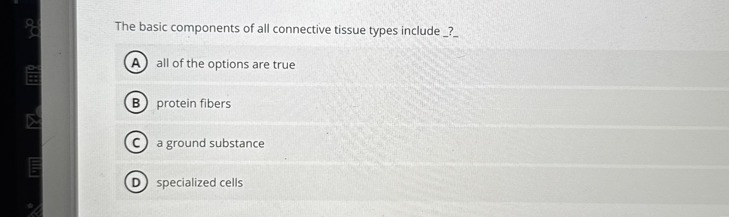 Solved The basic components of all connective tissue types | Chegg.com