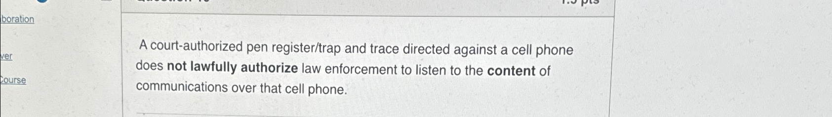 Solved A court-authorized pen register/trap and trace | Chegg.com