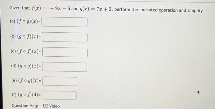 Solved Given that f(x)=−9x−6 and g(x)=7x+2, perform the | Chegg.com