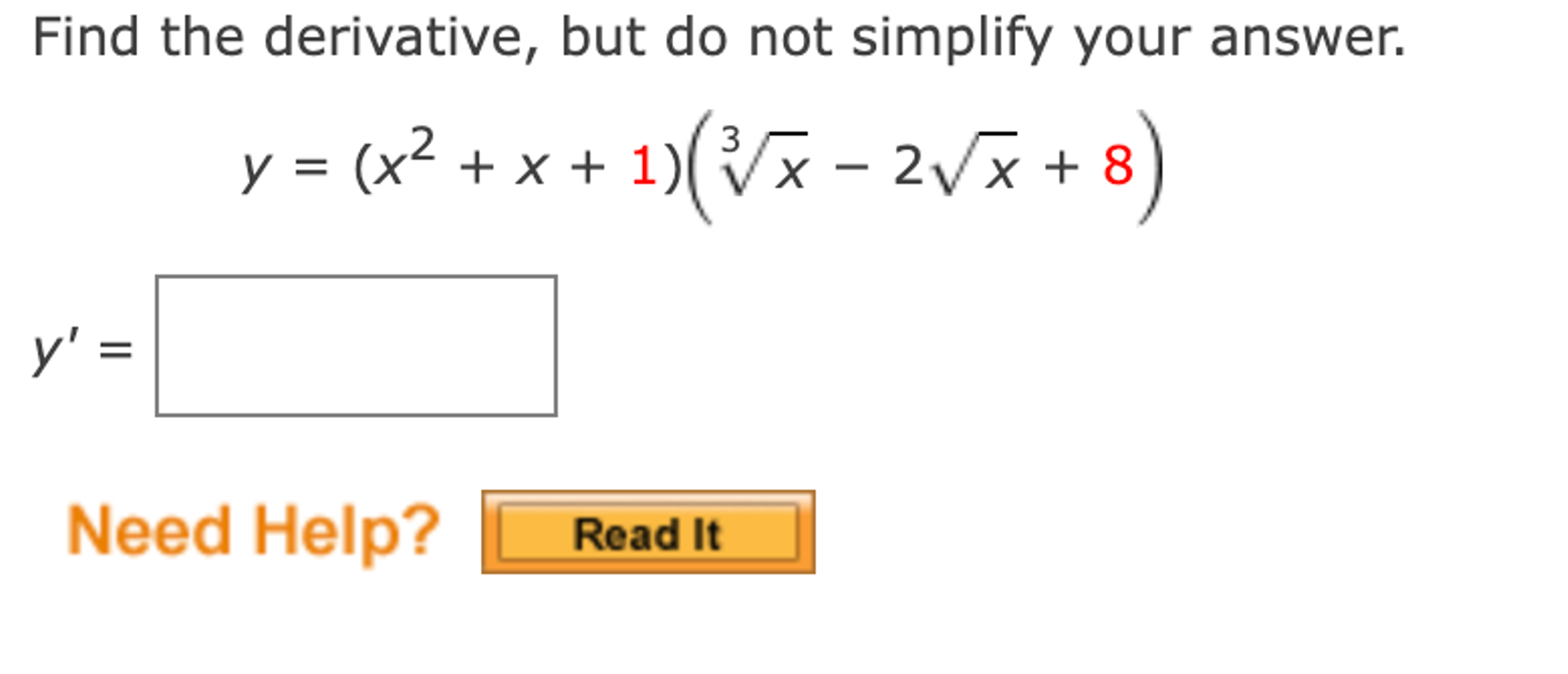 Solved Find the derivative, but do not simplify your | Chegg.com