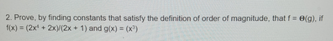 Solved 2. Prove, by finding constants that satisfy the | Chegg.com
