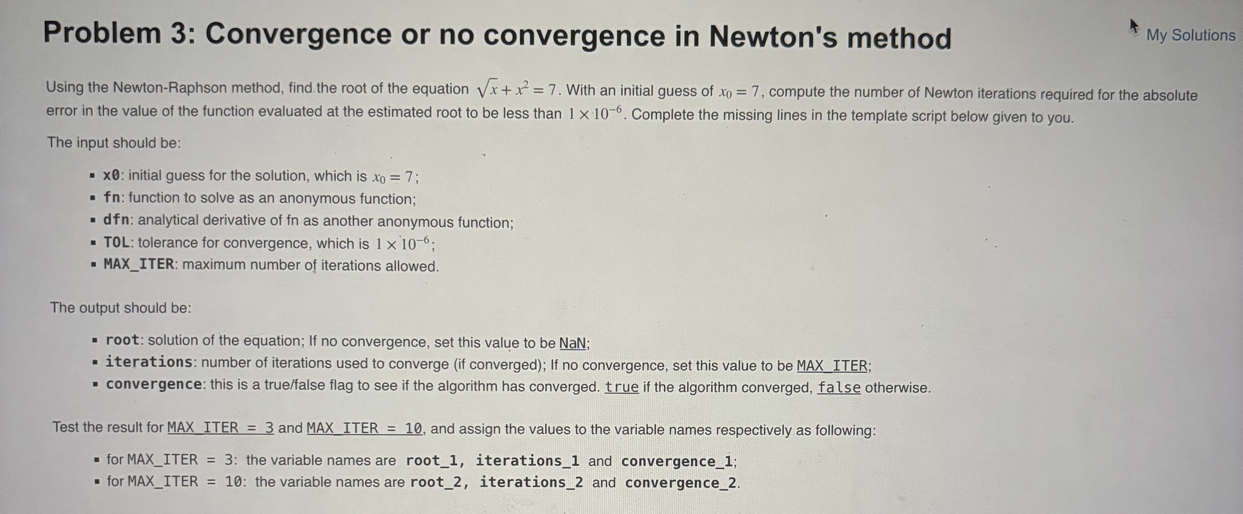 Solved by an EXPERT Problem 3: Convergence or no convergence in Newton's | Chegg.com