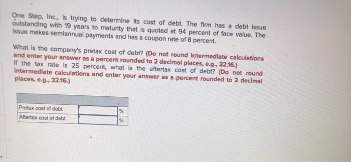 Solved One Step, Inc., is trying to determine its cost of | Chegg.com