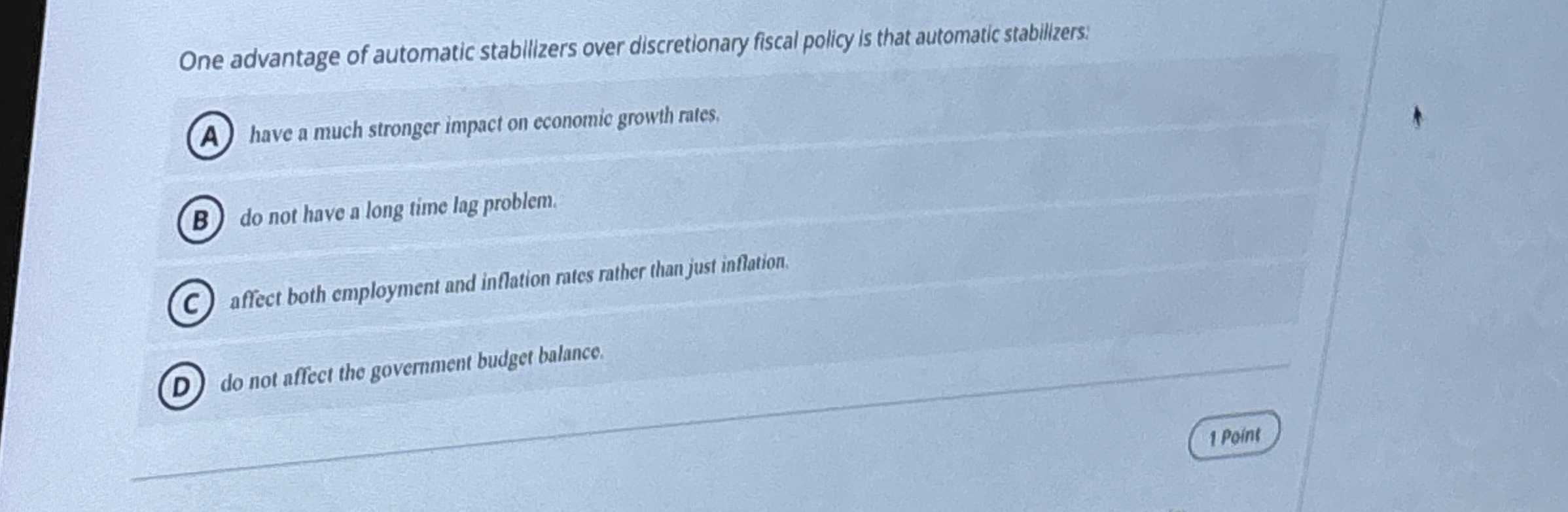 Solved One advantage of automatic stabilizers over | Chegg.com