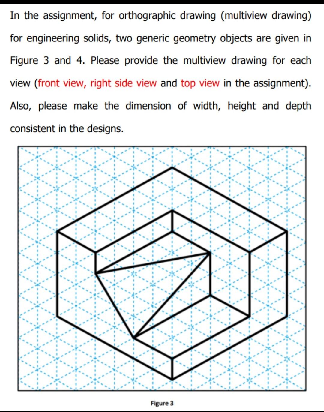 Solved In the assignment, for orthographic drawing | Chegg.com