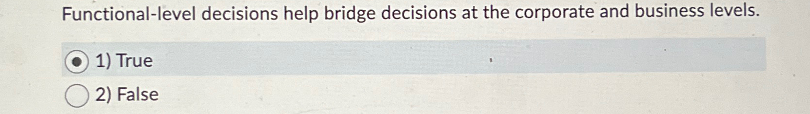 Solved Functional-level decisions help bridge decisions at | Chegg.com