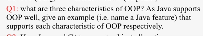 Solved Q1: what are three characteristics of OOP? As Java | Chegg.com