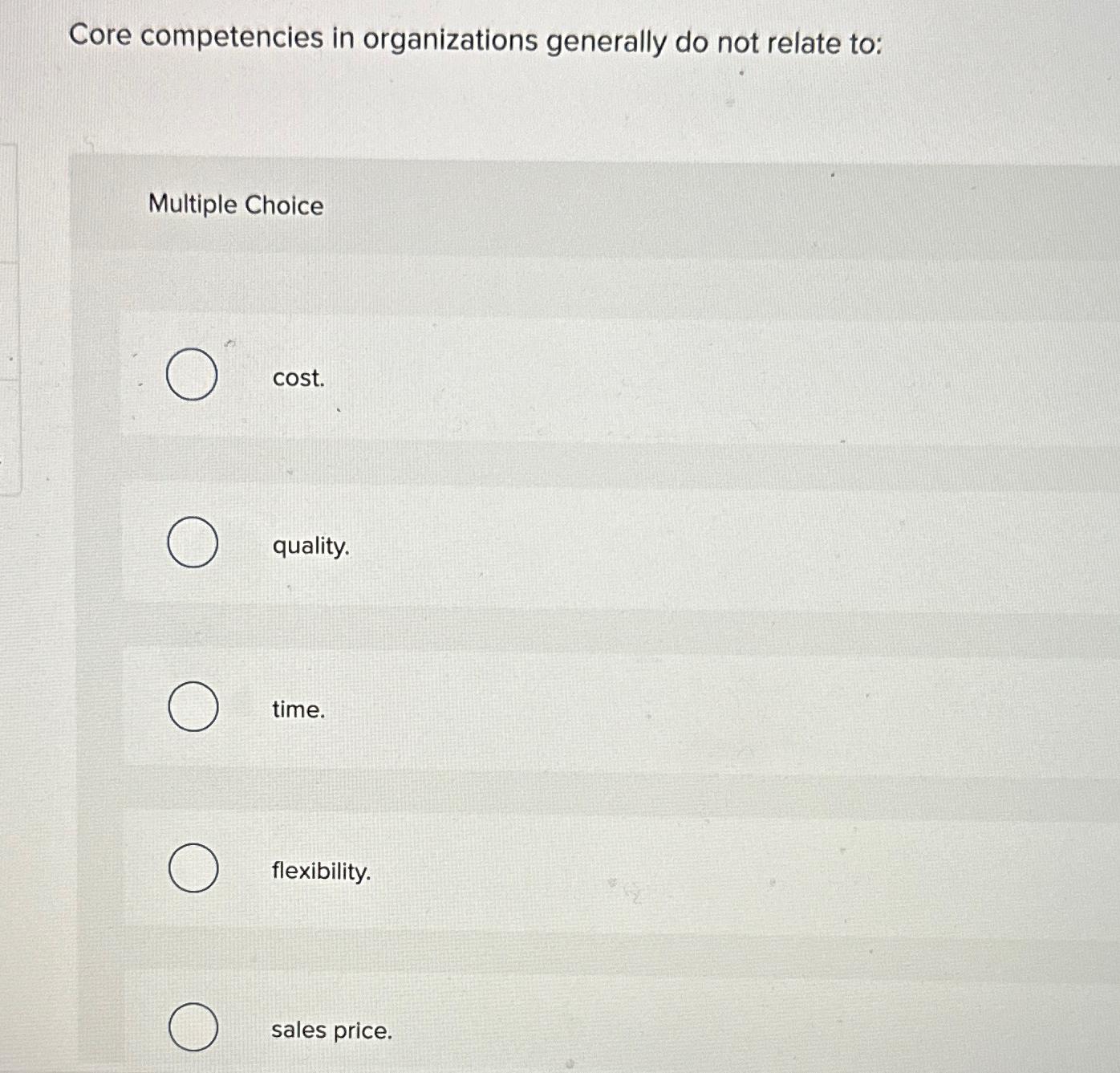 Solved Core competencies in organizations generally do not | Chegg.com