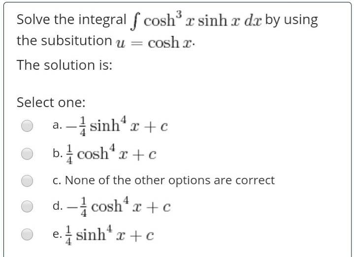 Solved Solve the integral ſ coshº z sinh x dx by using the | Chegg.com