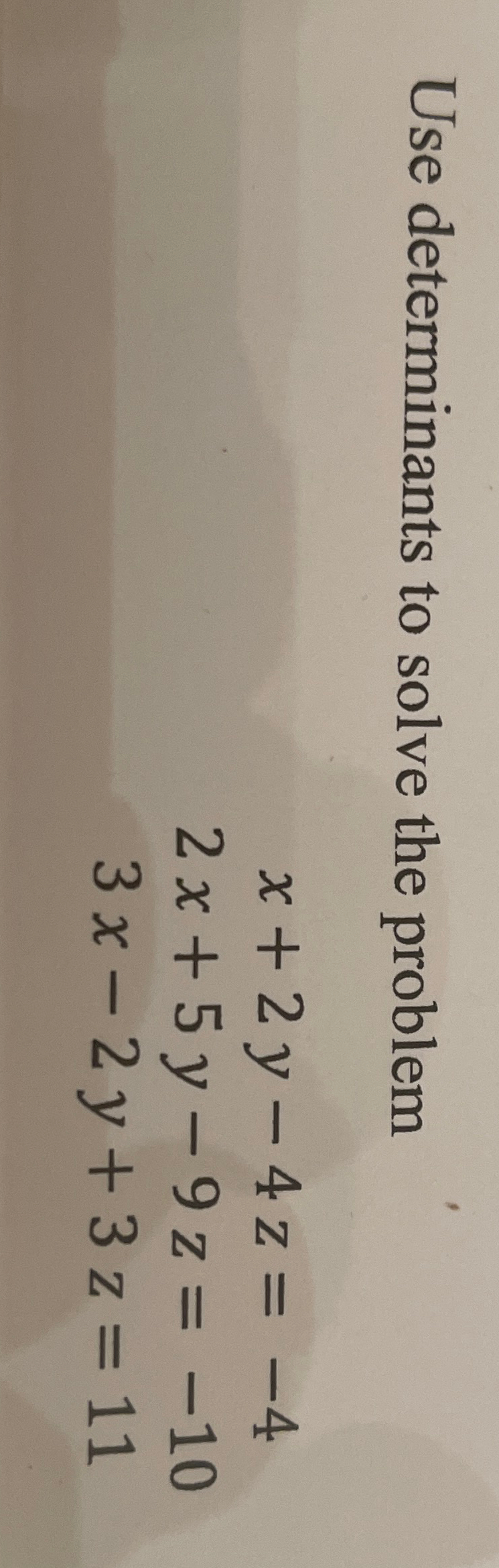 Solved Use determinants to solve the | Chegg.com
