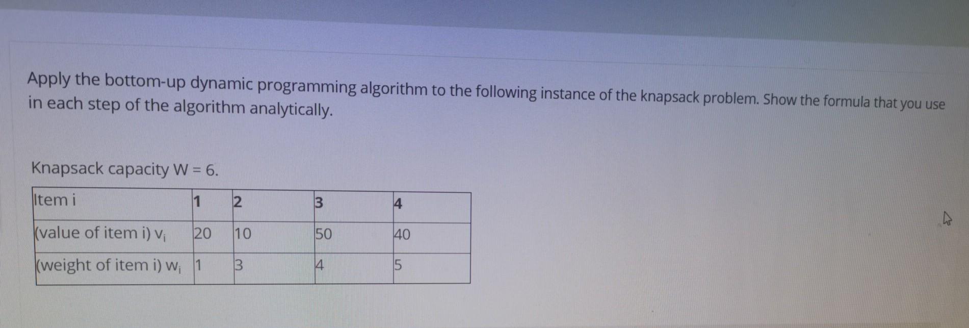 Solved Apply The Bottom Up Dynamic Programming Algorithm To 9511