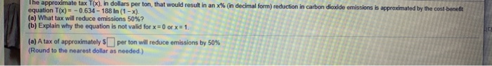 Solved The approximate tax T(x), in dollars per ton, that | Chegg.com