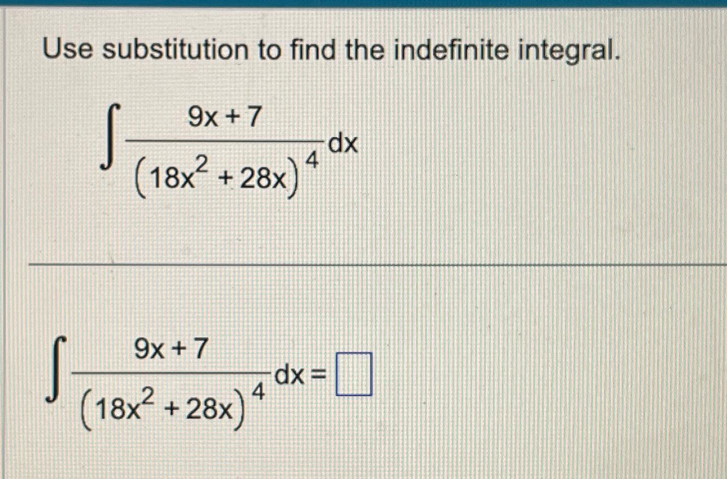 Solved Use substitution to find the indefinite | Chegg.com