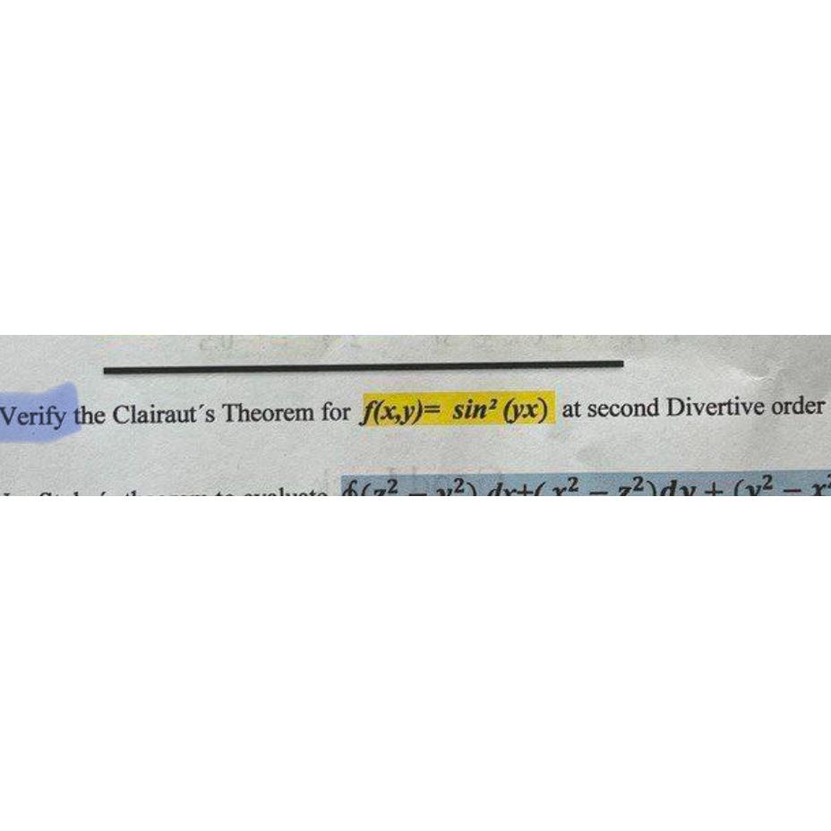 Solved Verify the Clairaut's Theorem for f(x,y)=sin2(yx) ﻿at | Chegg.com