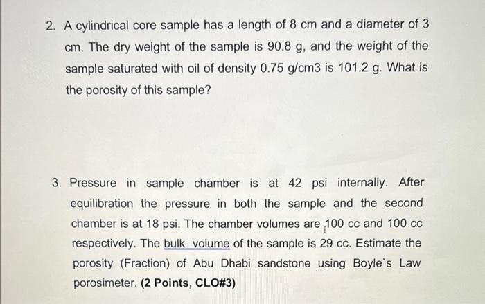 Solved 2. A cylindrical core sample has a length of 8 cm and | Chegg.com