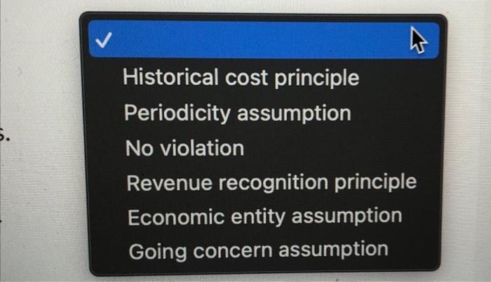 Solved For each situation, list the assumption, principle, | Chegg.com