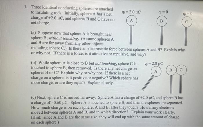 Solved 1. Three identical conducting spheres are attached to | Chegg.com
