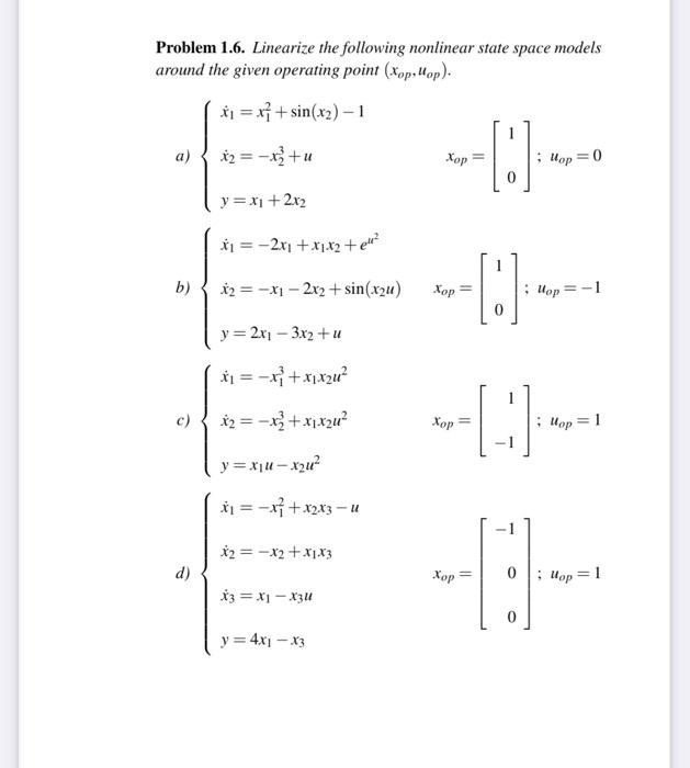 Solved Problem 1.6. Linearize the following nonlinear state | Chegg.com