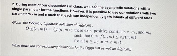 Solved 2. During most of our discussions in class, we used | Chegg.com