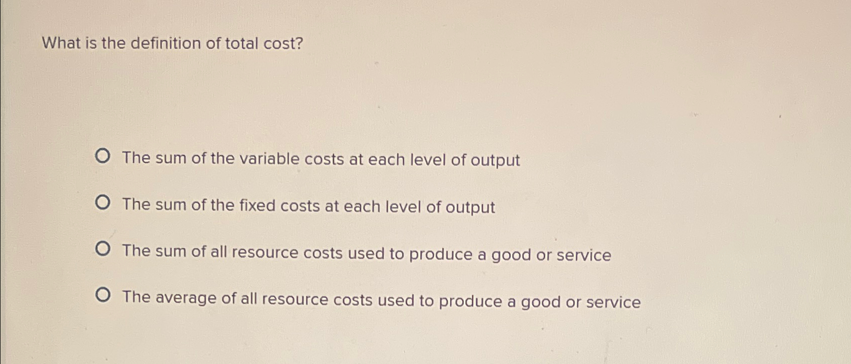 Solved What is the definition of total cost?The sum of the | Chegg.com