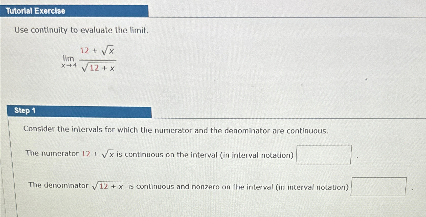 Solved Tutorial ExerciseUse continuity to evaluate the | Chegg.com