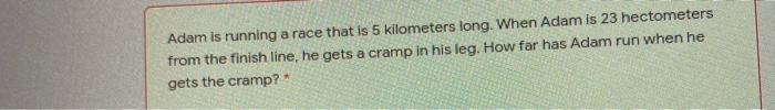 Solved How many centimeters are in 37 meters? * Adam is | Chegg.com