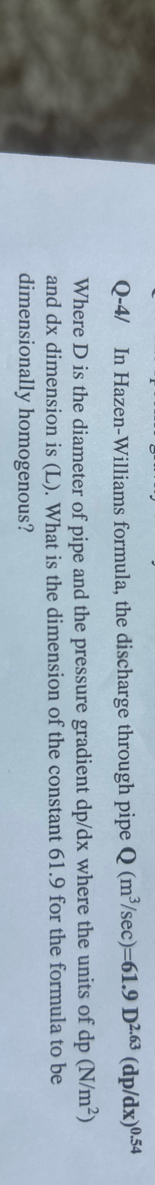 Solved Q-4/ ﻿In Hazen-Williams formula, the discharge | Chegg.com