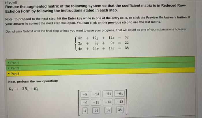(1 point) Reduce the augmented matrix of the | Chegg.com
