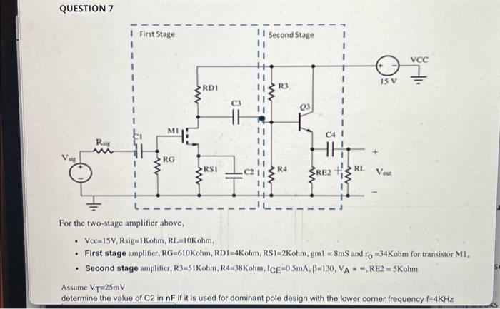Solved QUESTION 7 For the two-stage amplifier above, - | Chegg.com
