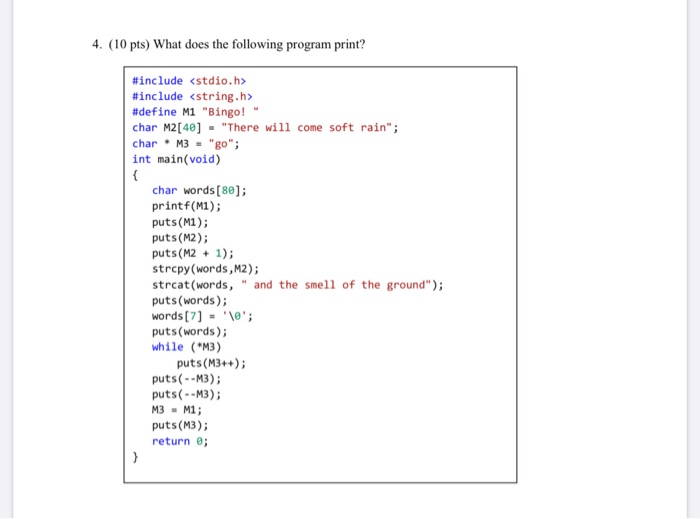 Solved 4. (10 pts) What does the following program print? | Chegg.com