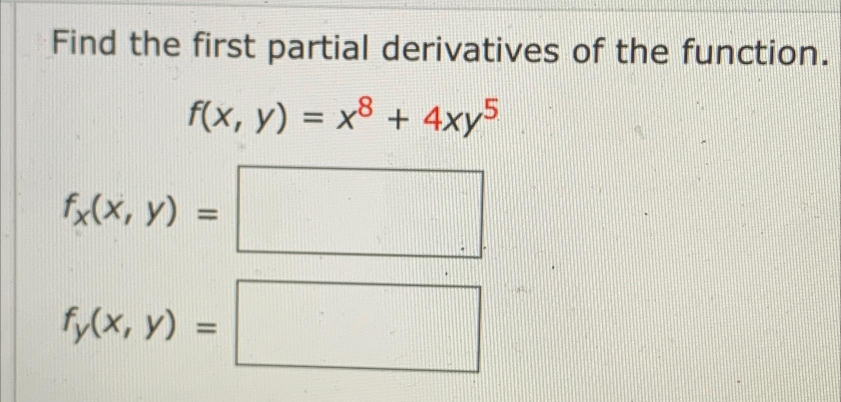 Solved Find the first partial derivatives of the | Chegg.com