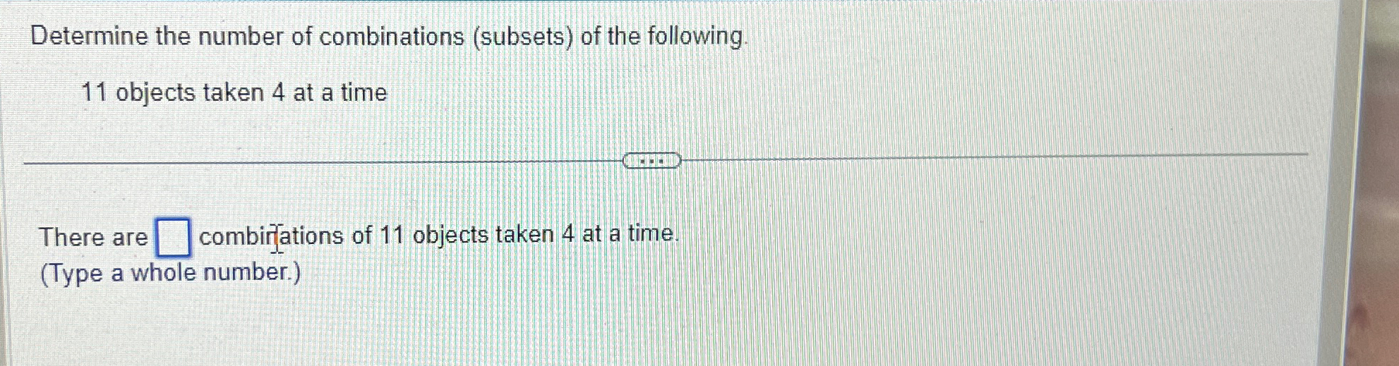 Solved Determine the number of combinations (subsets) ﻿of | Chegg.com