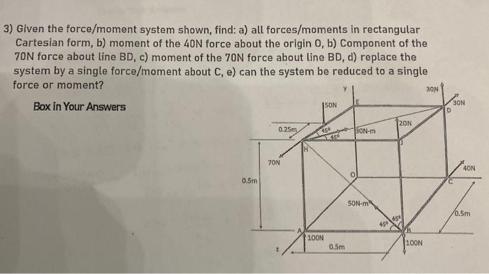 Solved Given the force/moment system shown, find: a) all | Chegg.com