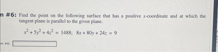 Solved \#6: Find the point on the following surface that has | Chegg.com