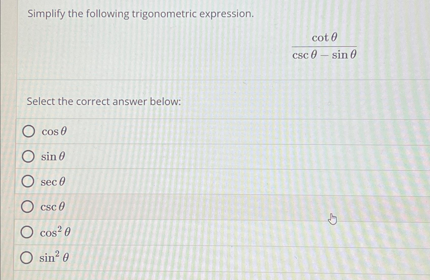 Solved Simplify the following trigonometric | Chegg.com